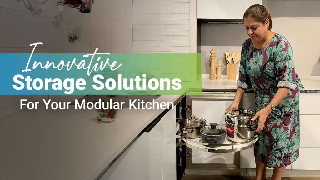Top Smart Storage Solutions For Your Modular Kitchen