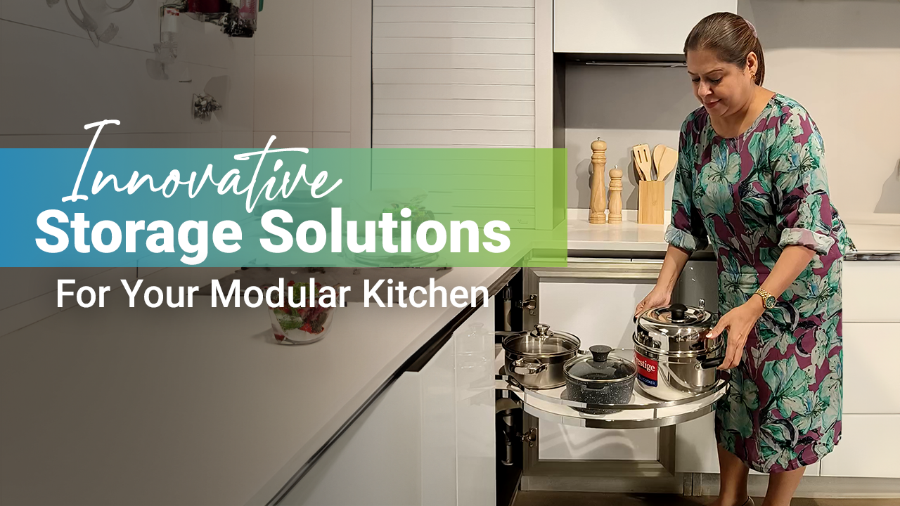 Top Smart Storage Solutions For Your Modular Kitchen